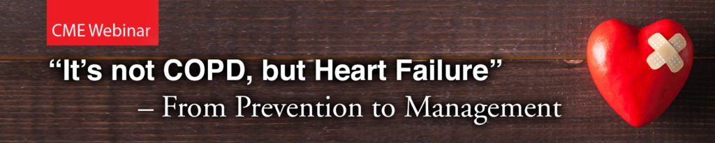 “It’s not COPD, but Heart Failure” – From Prevention to Management ...